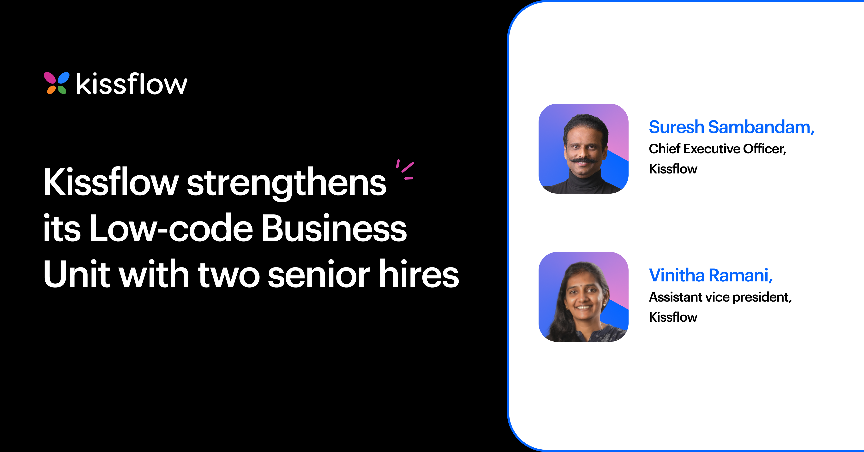 Kissflow Boosts Low-Code Team with Two Senior Leaders to Drive Growth